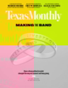 Texas Monthly Magazine | Magazine-Agent.com